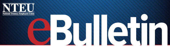 eBulletin - National Treasury Employees Union - NTEU