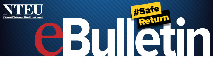 eBulletin - National Treasury Employees Union - NTEU